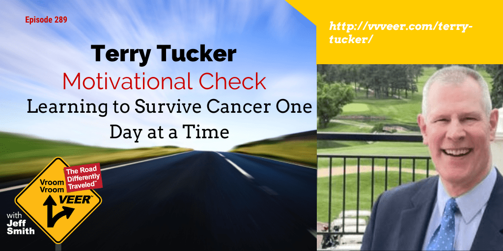 Terry Tucker - Learning to Survive Cancer One Day at a Time - Vroom ...
