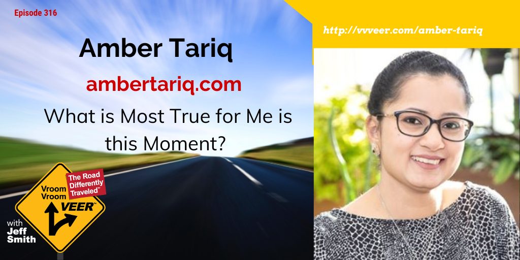 Amber Tariq - What is most True for Me is this Moment - Vroom Vroom Veer