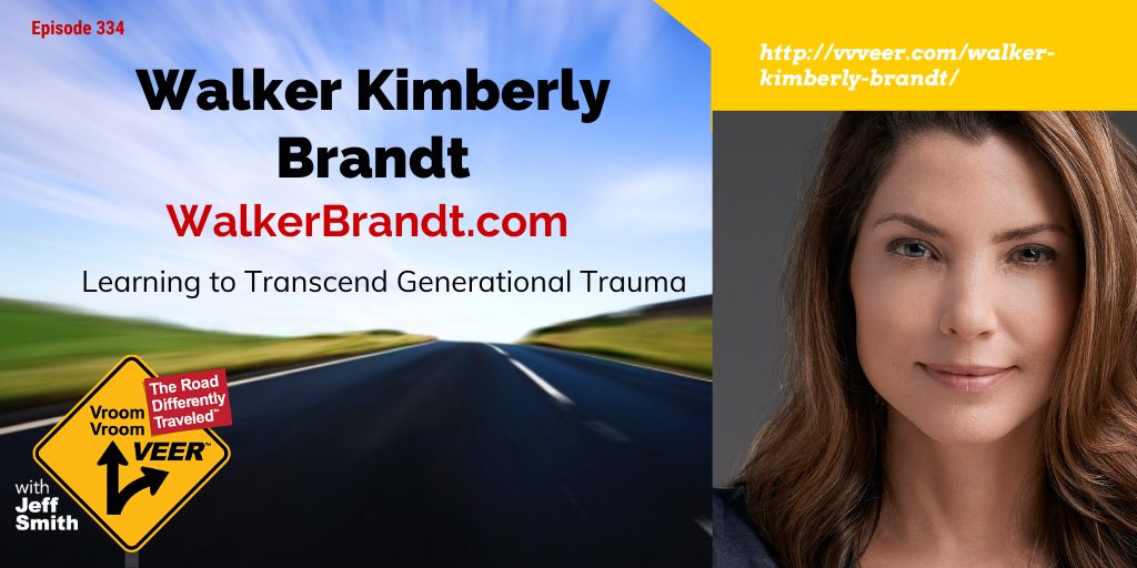 Walker Kimberly Brandt - Transcending Generational Trauma - Vroom Vroom ...
