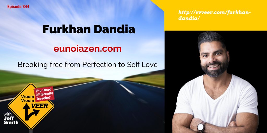 Breaking Free from Perfection: Furkhan Dandia's Path to Self-Love ...