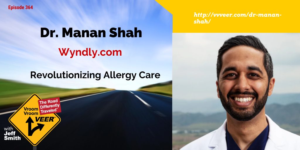 Dr. Manan Shah - Revolutionizing Allergy Care with Wyndly - Vroom Vroom Veer